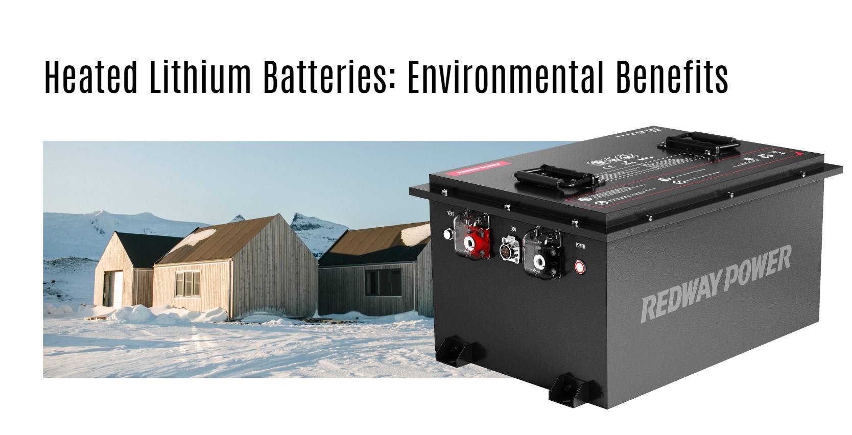 Heated Lithium Batteries: Advantages, Disadvantages, Safety